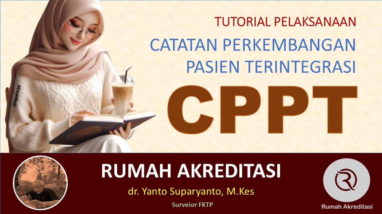 TUTORIAL CPPT: Catatan Perkembangan Pasien Terintegrasi