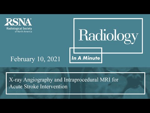 X-ray Angiography and Intraprocedural MRI for Acute Stroke Intervention ( Neuro)