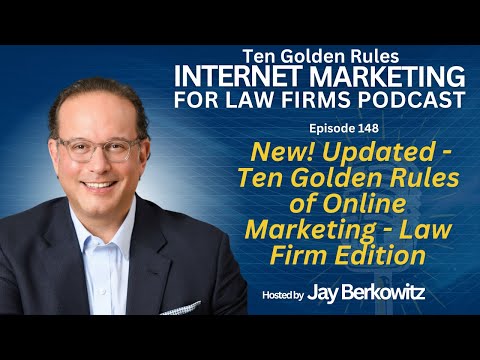 New! Updated - Ten Golden Rules of Online Marketing - Law Firm Edition