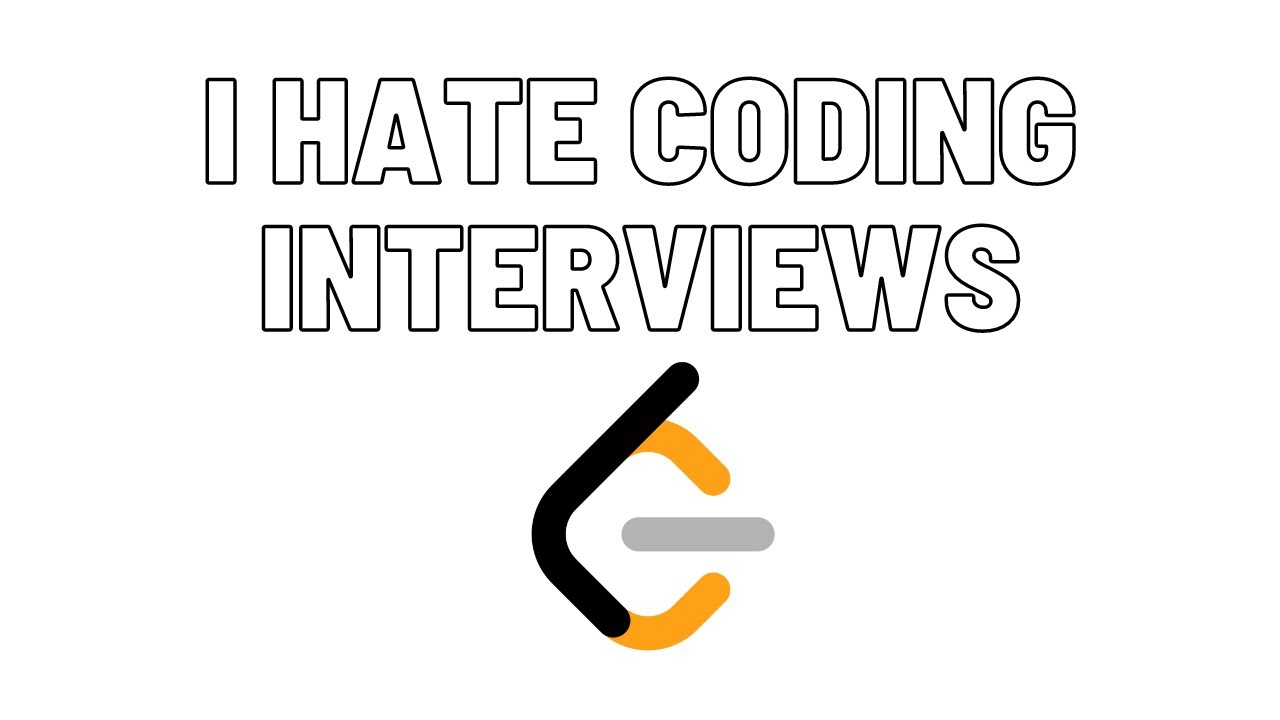 I HATE CODING INTERVIEWS