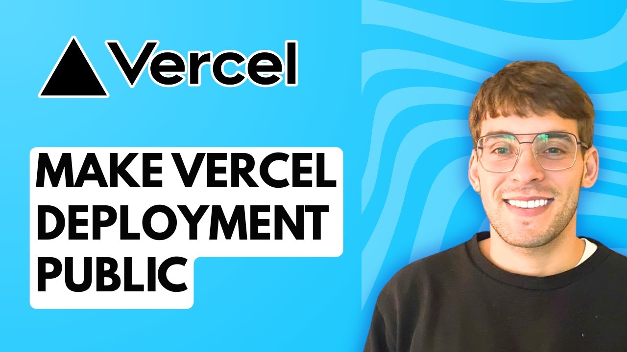 How to Make Vercel Deployment Public [2026 Full Guide]