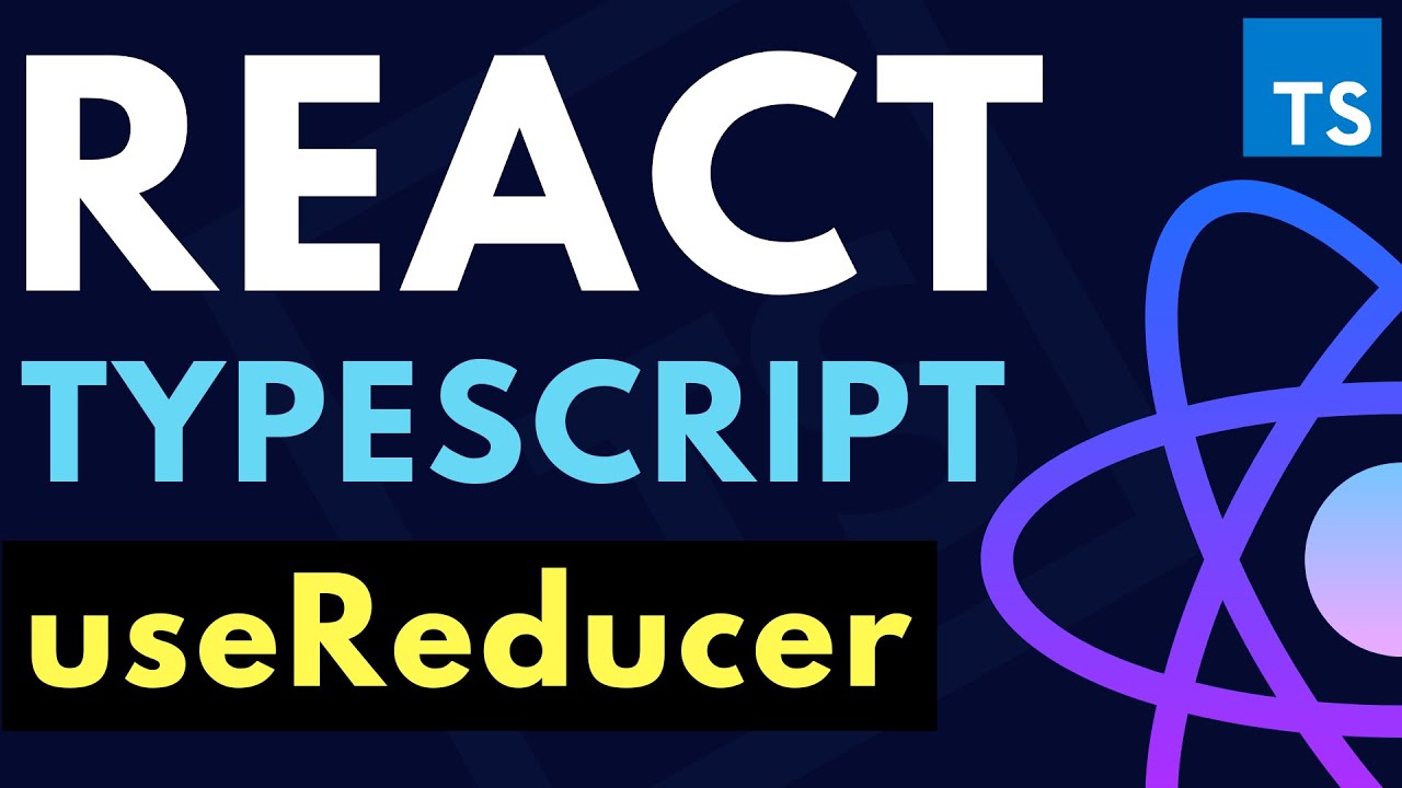 Learn useReducer with Typescript + React Hooks