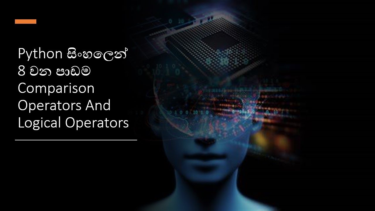 Python Tutorials 08 | Comparison Operators and Logical Operators | Sinhala | Black Tiger