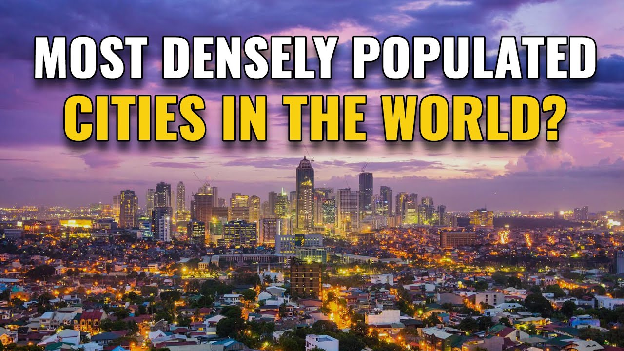 10 Most Densely Populated Cities in the world 2024