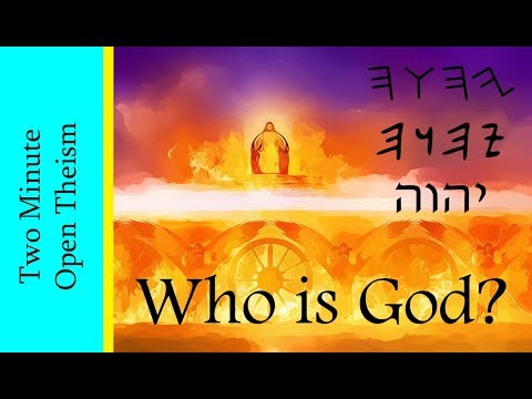 2 Minute Open Theism | God is Open