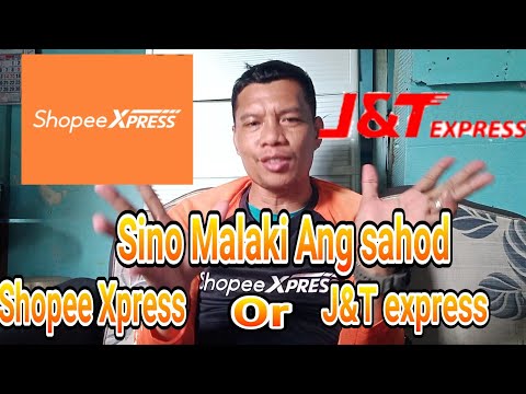 Sino Malaki Ang sahod shopee Xpress or J&T express