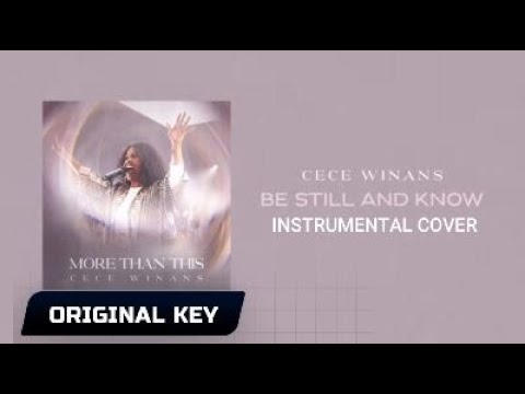 CeCe Winans - Be Still and Know - Instrumental Cover (Original Key) with Lyrics