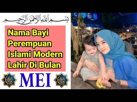 Nama Bayi Perempuan Islami Modern 3 Kata Lahir Di Bulan Mei