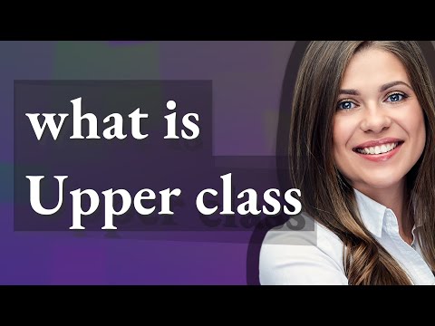 Upper class | meaning of Upper class
