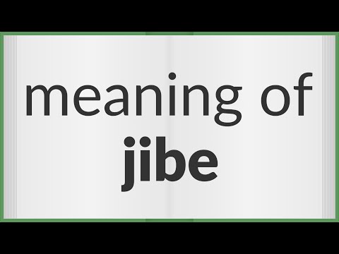 Jibe | meaning of Jibe