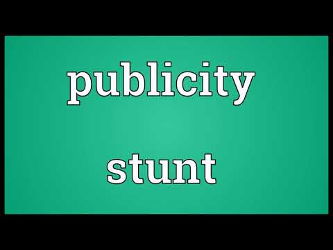 Publicity stunt Meaning