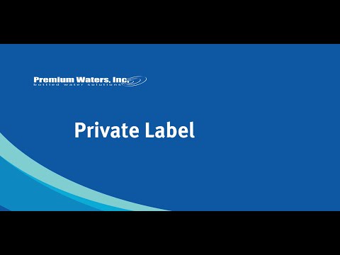Premium Waters, Inc.: A Top Supplier of Private Label Bottled Water