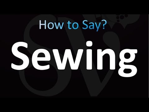 How to Pronounce Sewing (Correctly!)