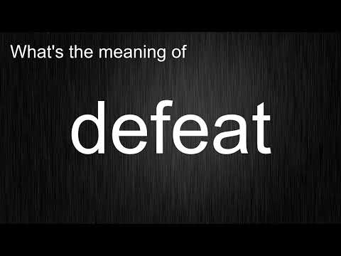 What's the meaning of "defeat", How to pronounce defeat?