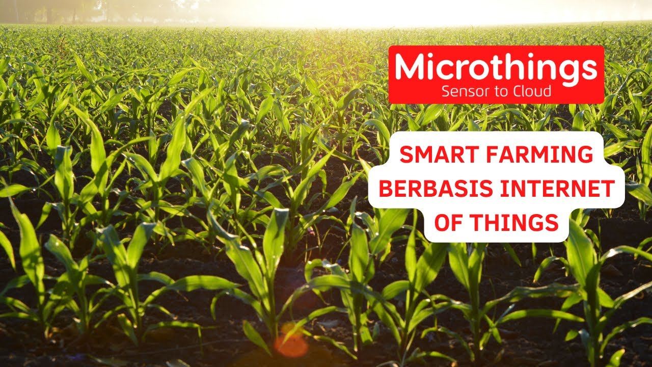 Smart Farming Berbasis Internet of Things