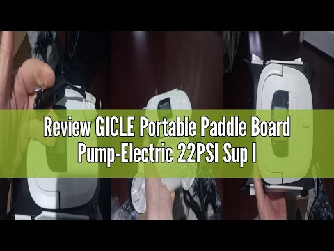 Review GICLE Portable Paddle Board Pump-Electric 22PSI Sup Inflator Pump DC12V,Dual Stage Air & Auto