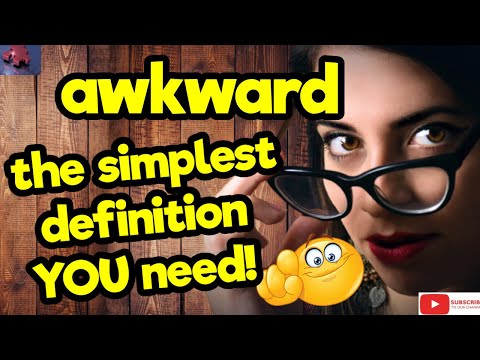 AWKWARD. The simplest definition YOU need!! #tellsvidetionary™