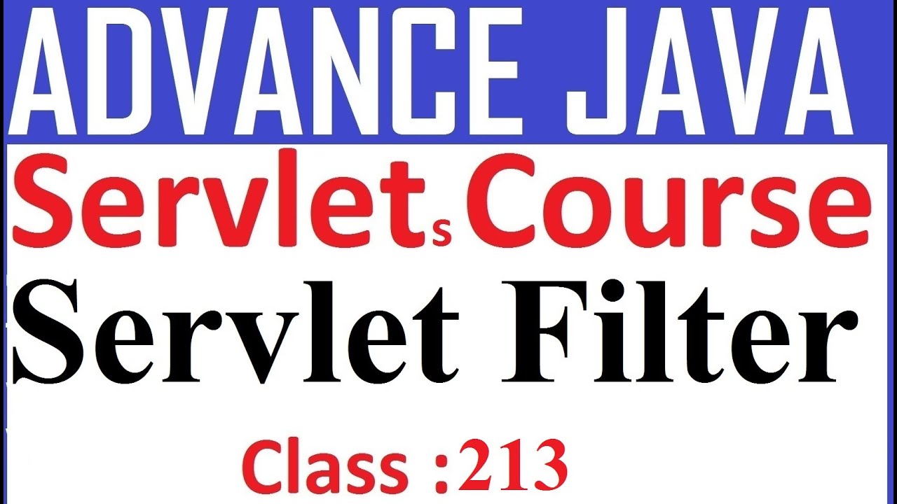 213 Servlet Filter | Servlet Tutorial Advanced java servlet tutorial | What is Servlet Filter ? Java