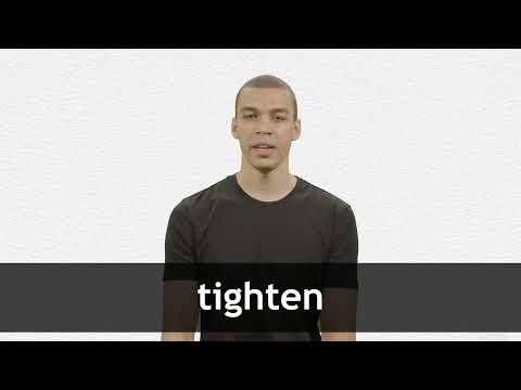 TIGHTEN definition and meaning | Collins English Dictionary