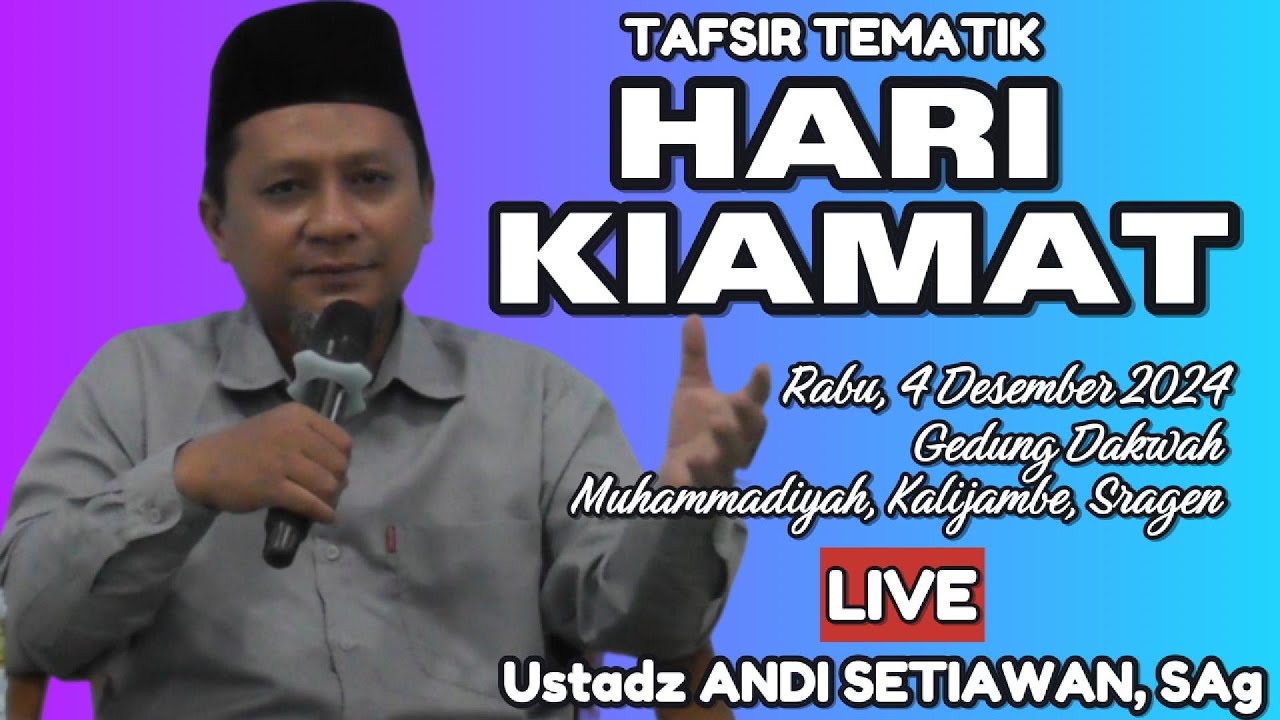 Ustadz ANDI SETIAWAN, SAg | Tafsir Tematik Hari Kiamat