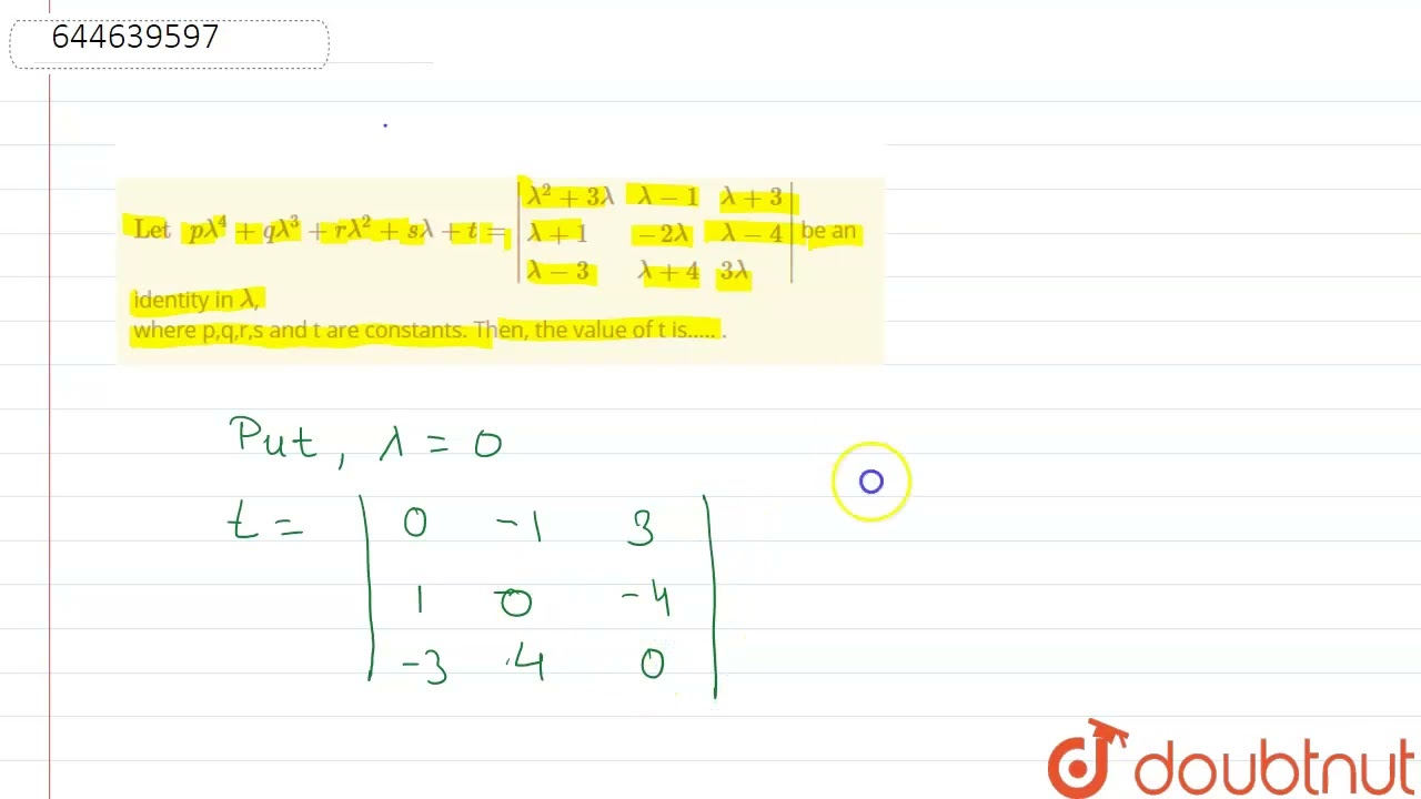 Let plambda^(4) + qlambda^(3) +rlambda^(2) + slambda +t =|{:(lambda^(2)+3lambda,lambda-1, lambda...