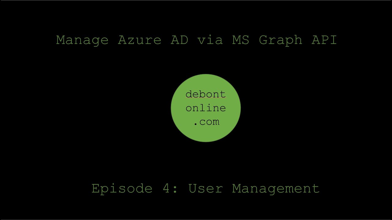 MS Graph   Episode 4: User Management