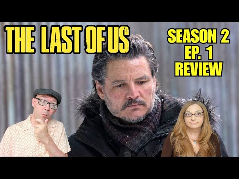 The Last of Us season 2 episode 1 reaction and review: Why is Ellie upset with Joel?