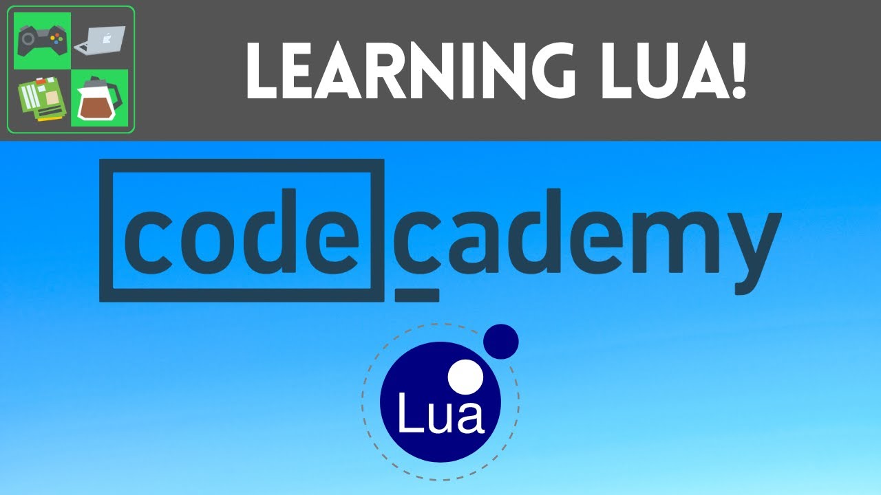 Learning Lua with Codecademy! [Learning Languages]