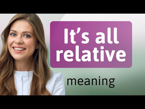 Understanding "It's All Relative": A Journey Through Perspectives