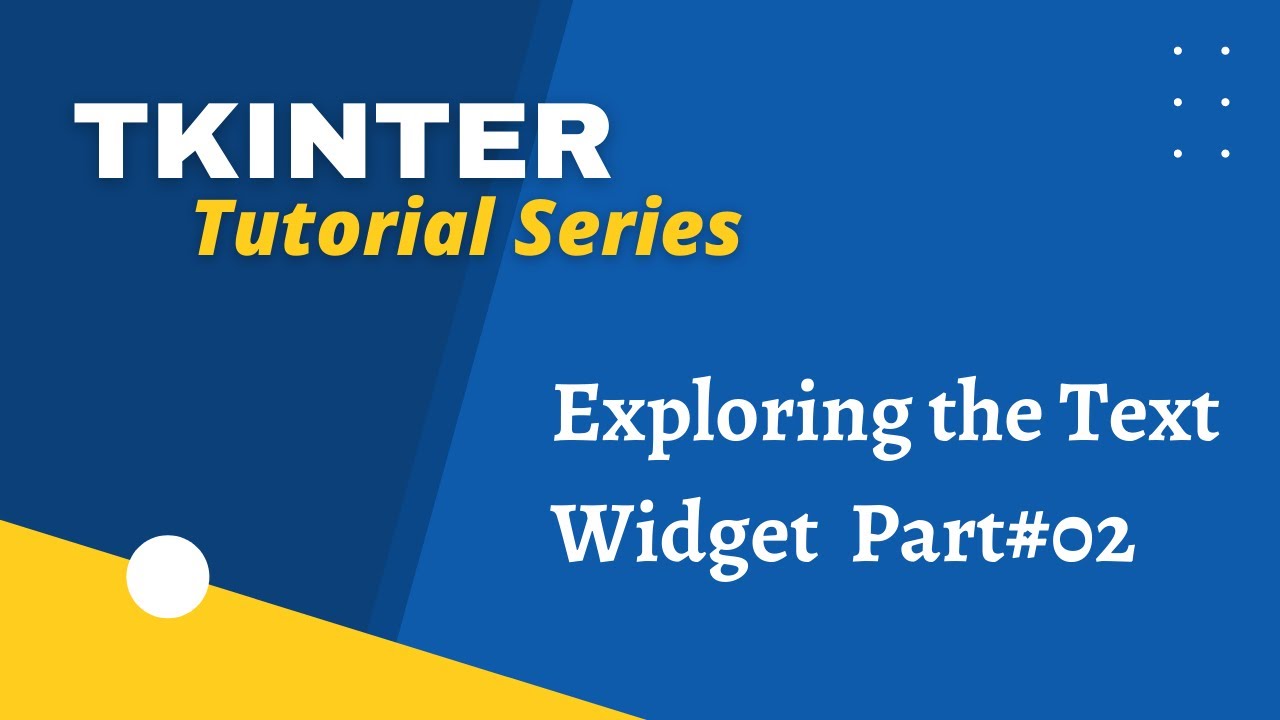 Tkinter Text Widget Tutorial - Part 2
