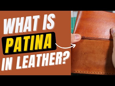 Leather Patina Explained: Why Old Leather Looks Better