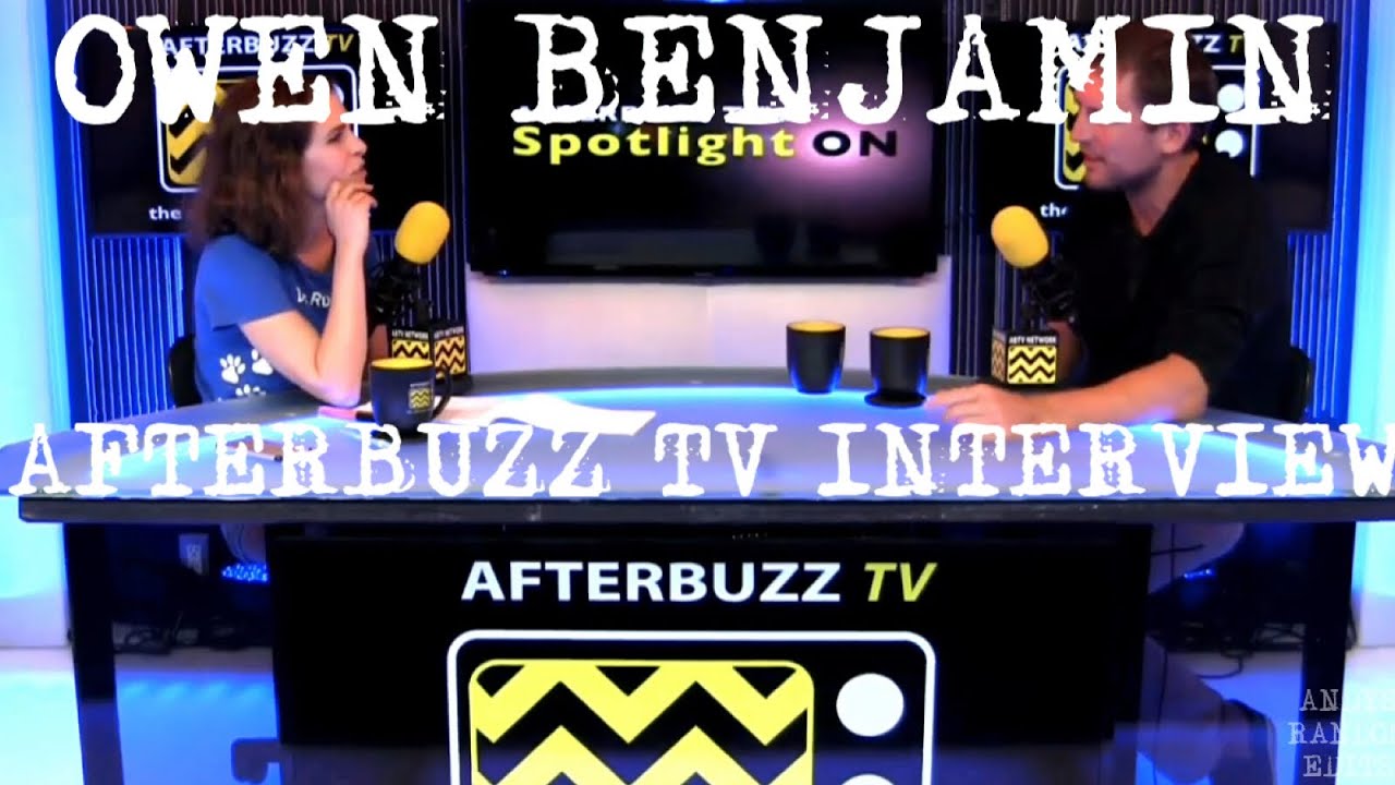 OWEN BENJAMIN AFTERBUZZ “SPOTLIGHT ON” INTERVIEW (2015)