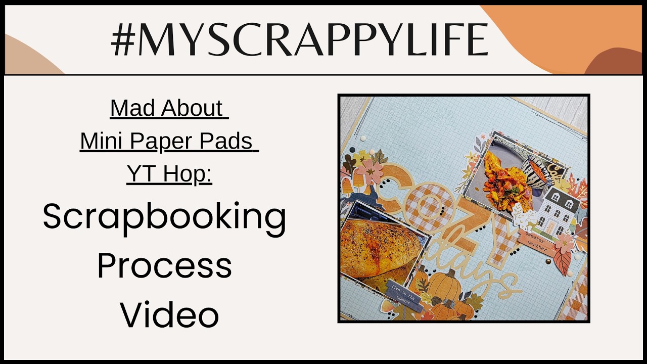 Scrapbooking Process Video #1046 | Mad About Mini Paper Pads | @MirandaWebber82