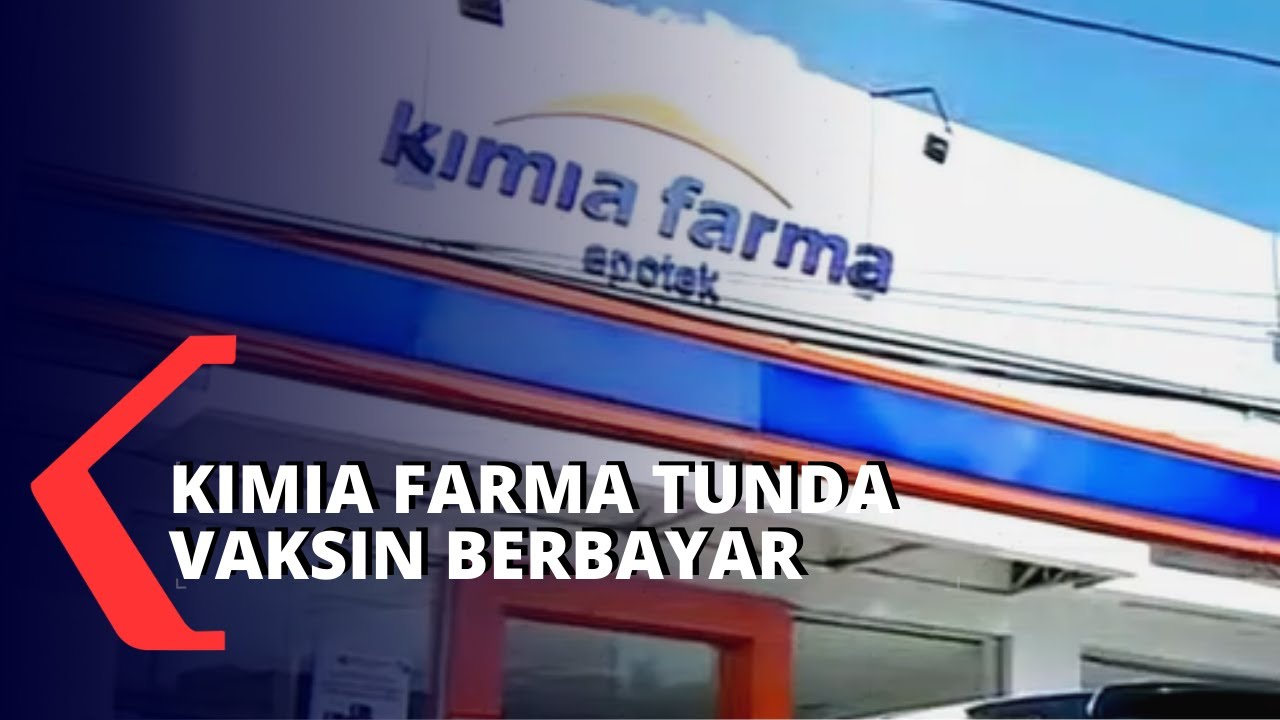 PT Kimia Farma Tunda Layanan Vaksin Mandiri Berbayar