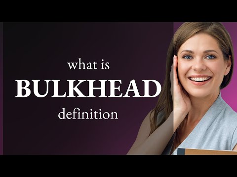 Bulkhead • definition of BULKHEAD