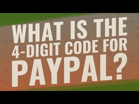 What is the 4-digit code for PayPal?