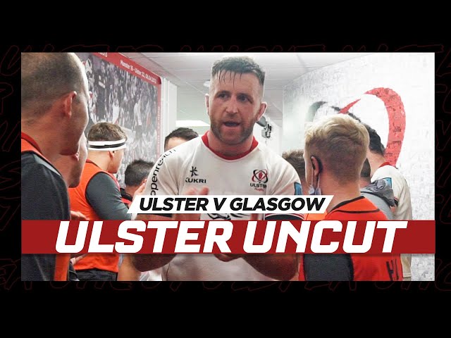 Ulster Uncut | Inside access | Behind the Scenes of Ulster v Glasgow ...