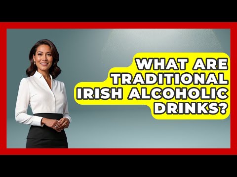 What Are Traditional Irish Alcoholic Drinks? - Discovering Ireland Now