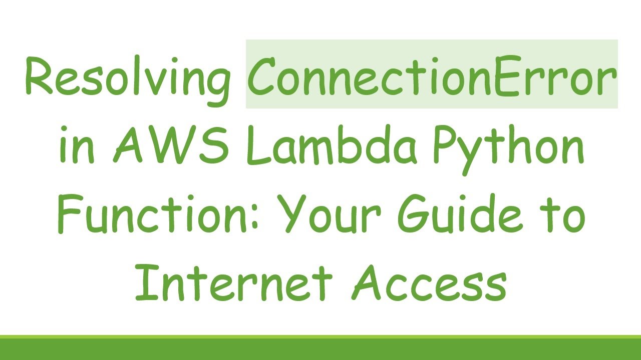 Resolving ConnectionError in AWS Lambda Python Function: Your Guide to Internet Access