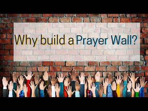 4. WHY BUILD A PRAYER WALL? | Awake Us Now