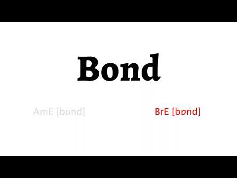 How to Pronounce bond in American English and British English