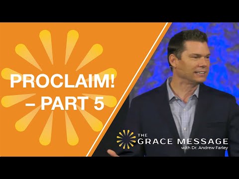 Proclaim! – Part 5 | Andrew Farley