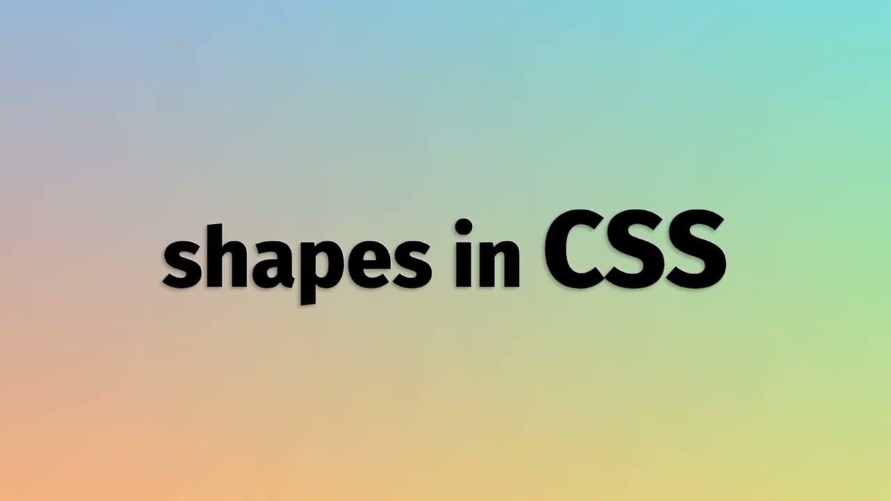 Shapes in CSS (4min)