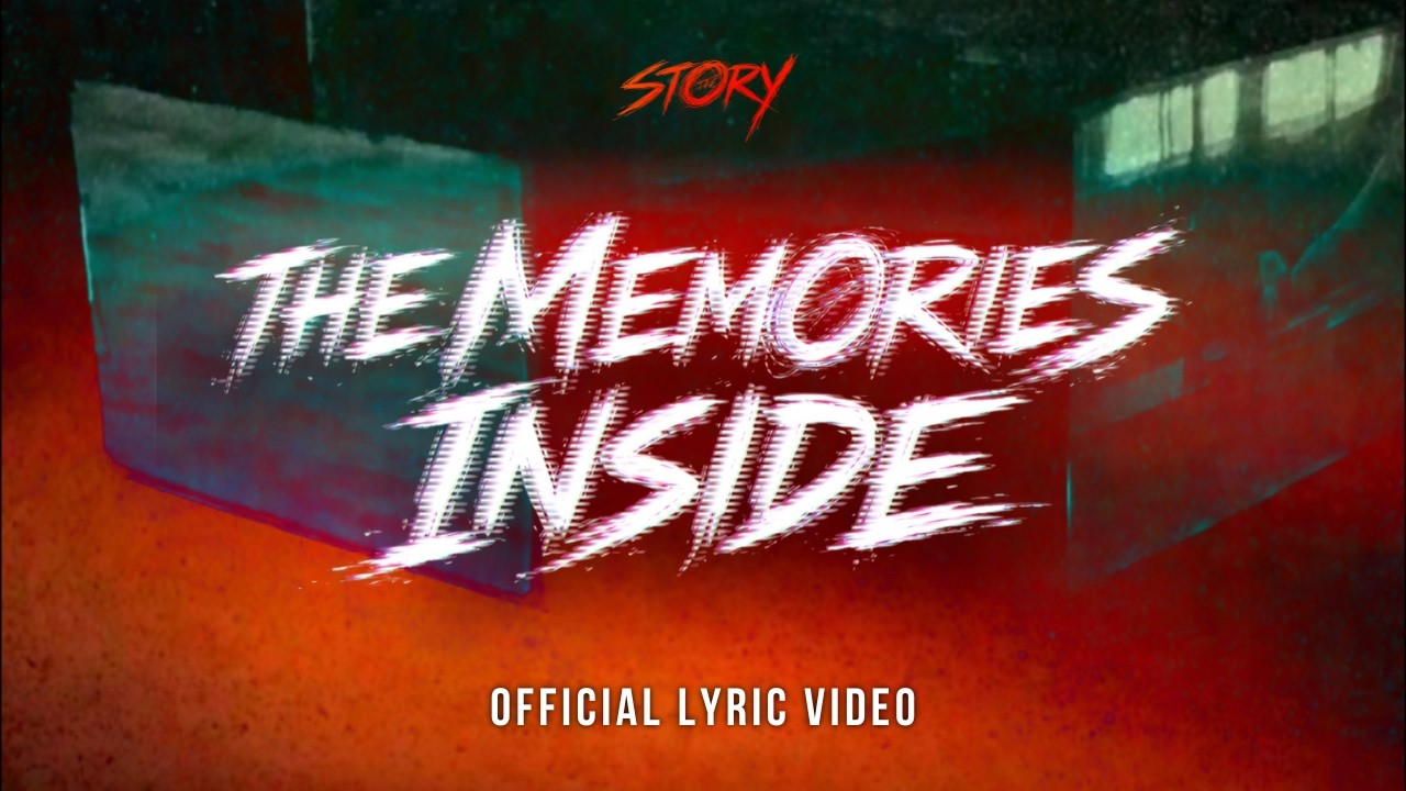 THE STORY - The Memories Inside (Official Lyric Video)