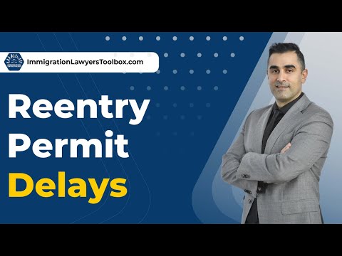 Reentry Permit Delays