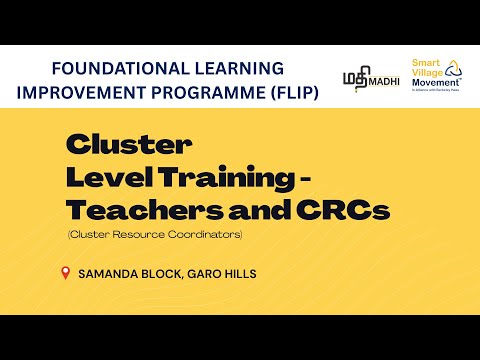 Cluster Level Training -Teachers and CRCs (Cluster Resource Coordinators)