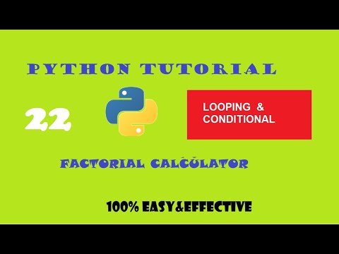 PYTHON TUTORIAL | PROGRAM-22 | FACTORIAL CALCULATOR