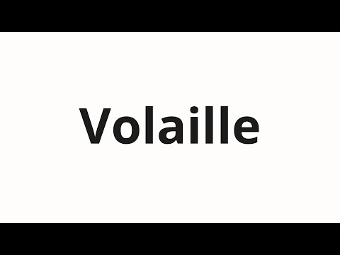 How to pronounce Volaille
