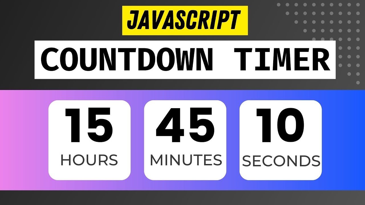 Create A Countdown ONLY with JavaScript!