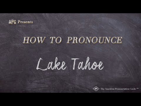 How to Pronounce Lake Tahoe (Real Life Examples!)